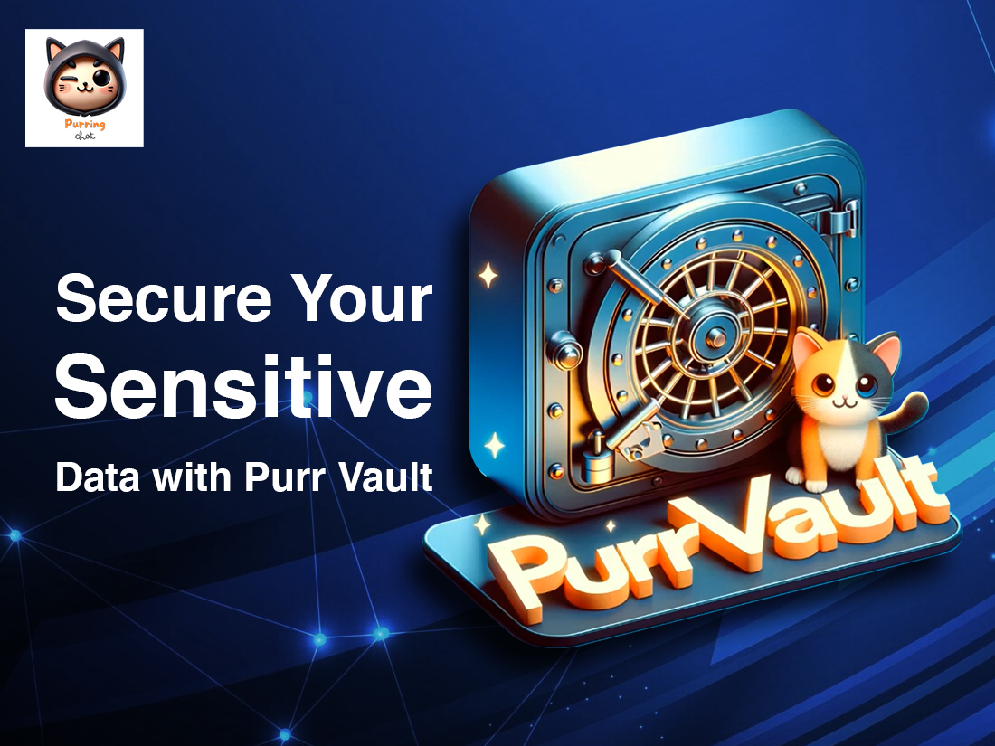 Secure Your Sensitive Data with Purr Vault on Purring Chat - Social Bureau